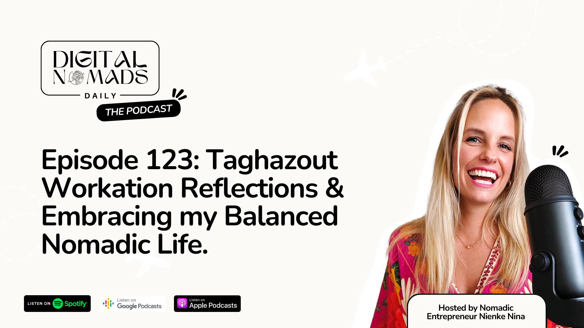 Episode 123: Taghazout Workation Reflections & Embracing my Balanced Nomadic Life with Nienke ...